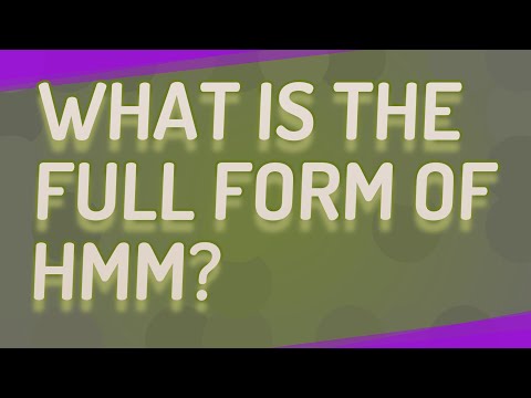 What is the full form of Hmm?