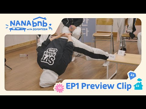 [NANA bnb with SEVENTEEN] Preview Clip - EP1 (Weverse EP1)