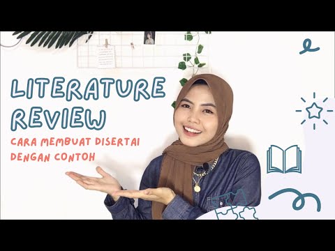 Cara Mudah Membuat Literature Review | Disertai Contoh Membuatnya