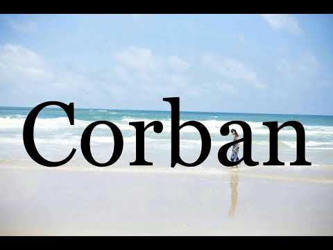 How To Pronounce Corban🌈🌈🌈🌈🌈🌈Pronunciation Of Corban