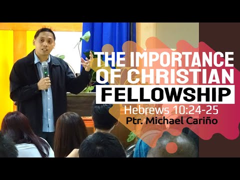 The Importance of Christian Fellowship | Michael Cariño