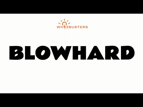 BLOWHARD (noun) Meaning with Examples in Sentences | GRE GMAT LSAT SAT