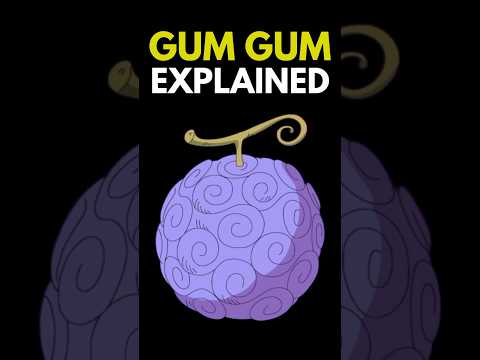 Luffy Gum Gum Devil Fruit Explained