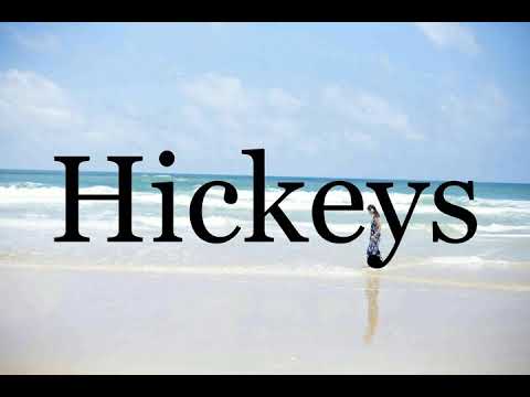 How To Pronounce Hickeys🌈🌈🌈🌈🌈🌈Pronunciation Of Hickeys