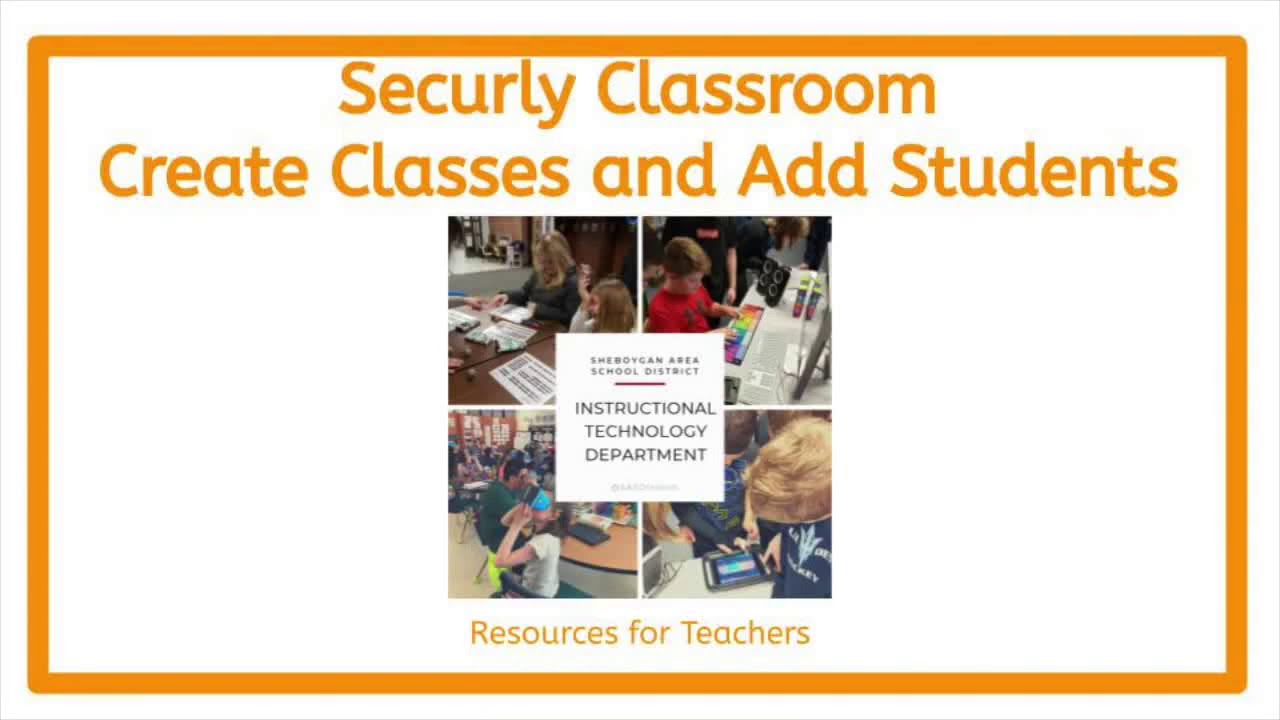 Securly Classroom - Creating Classes and Adding Students