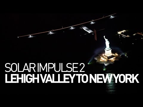 Solar Impulse Airplane - Leg 14 - Flight Lehigh Valley to New York