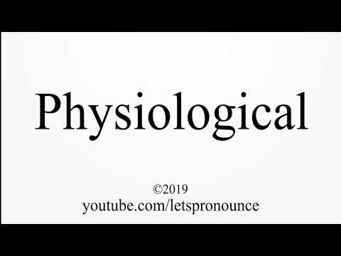 How to Pronounce Physiological