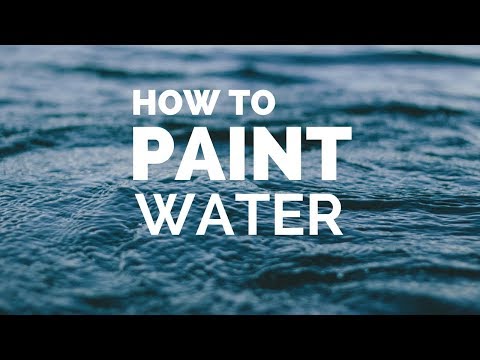 How to Paint Water: An Introduction