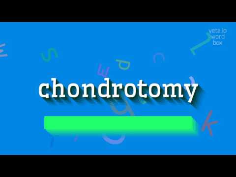 CHONDROTOMY - HOW TO PRONOUNCE CHONDROTOMY?