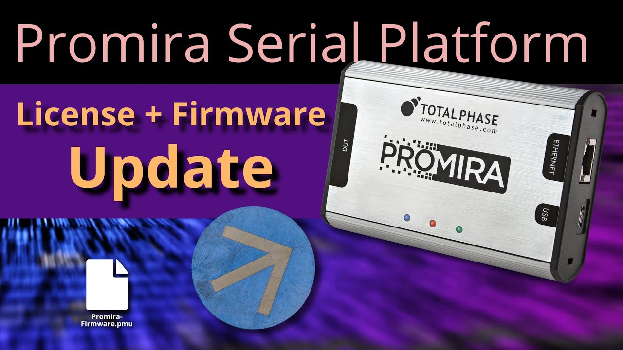 Promira Serial Platform License and Firmware Update Tutorial - Total Phase