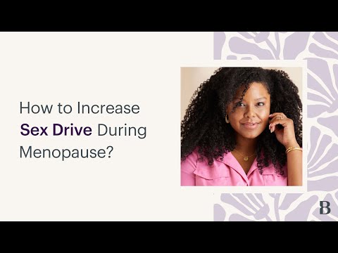 How to Increase Sex Drive During Menopause
