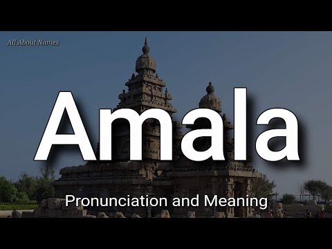 Amala - Pronunciation and Meaning