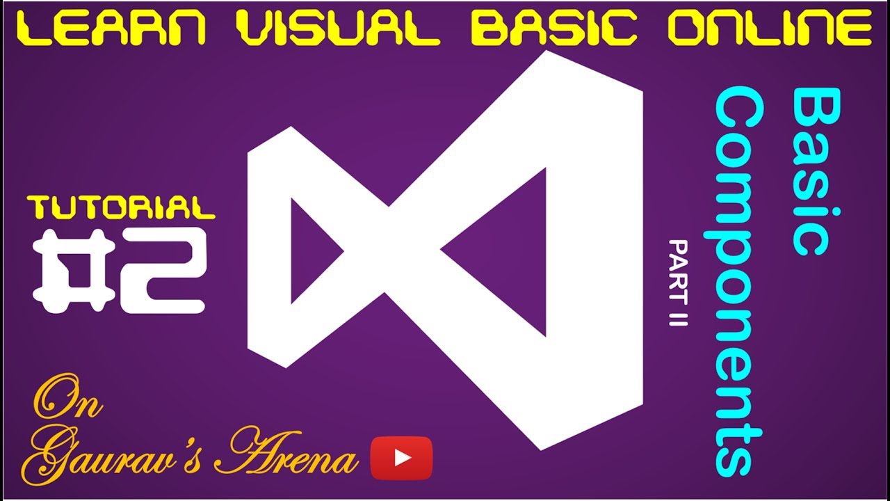 Visual Basic Tutorial 2 | Basic Components | Part 2