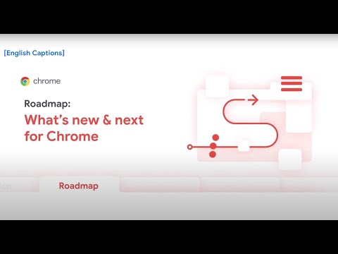 Roadmap: What’s new & next for Chrome