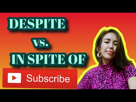 DESPITE vs. IN SPITE OF (MAY IPINAGKAIBA NGA BA?)