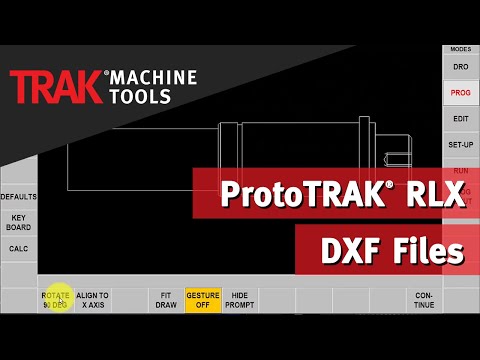DXF Files | ProtoTRAK RLX CNC | Lathe Programming