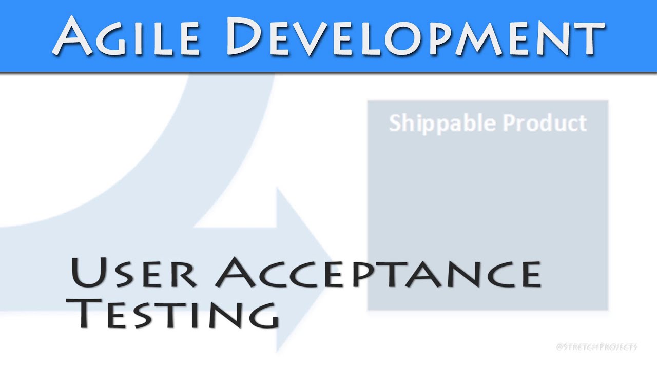 User Acceptance Testing in an Agile environment