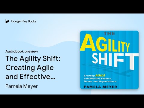 The Agility Shift: Creating Agile and Effective… by Pamela Meyer · Audiobook preview