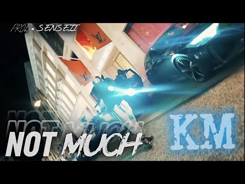 KM - Not Much (Music Video) Prod. Senseii