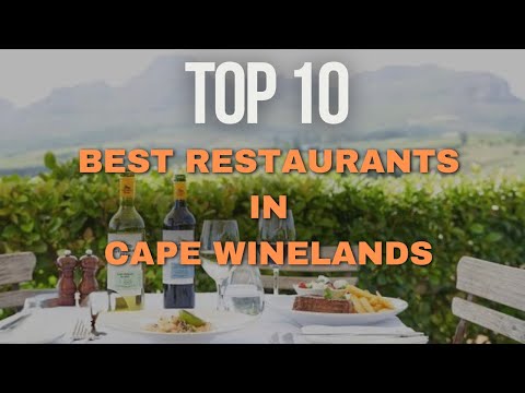 Top 10 Best Restaurants in the Cape Winelands | From Stellenbosch to Franschhoek