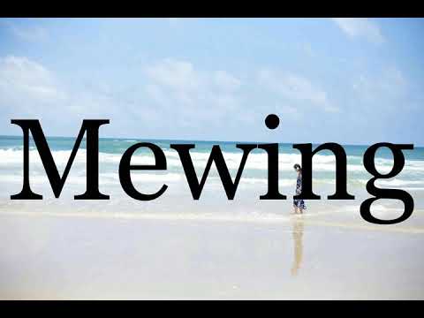 How To Pronounce Mewing🌈🌈🌈🌈🌈🌈Pronunciation Of Mewing