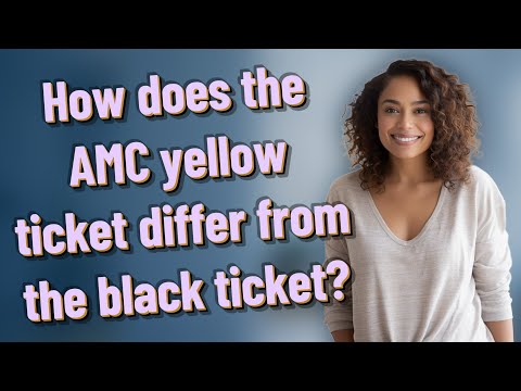 How does the AMC yellow ticket differ from the black ticket?