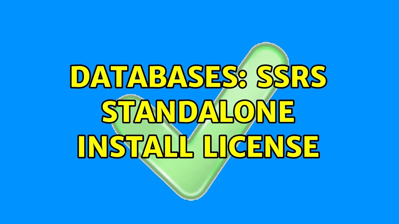 Databases: SSRS Standalone install license