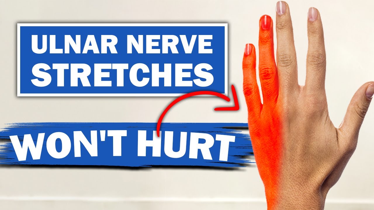 My 5 Favorite Ulnar Nerve Stretches - That Won't Hurt You - UPDATE 2023
