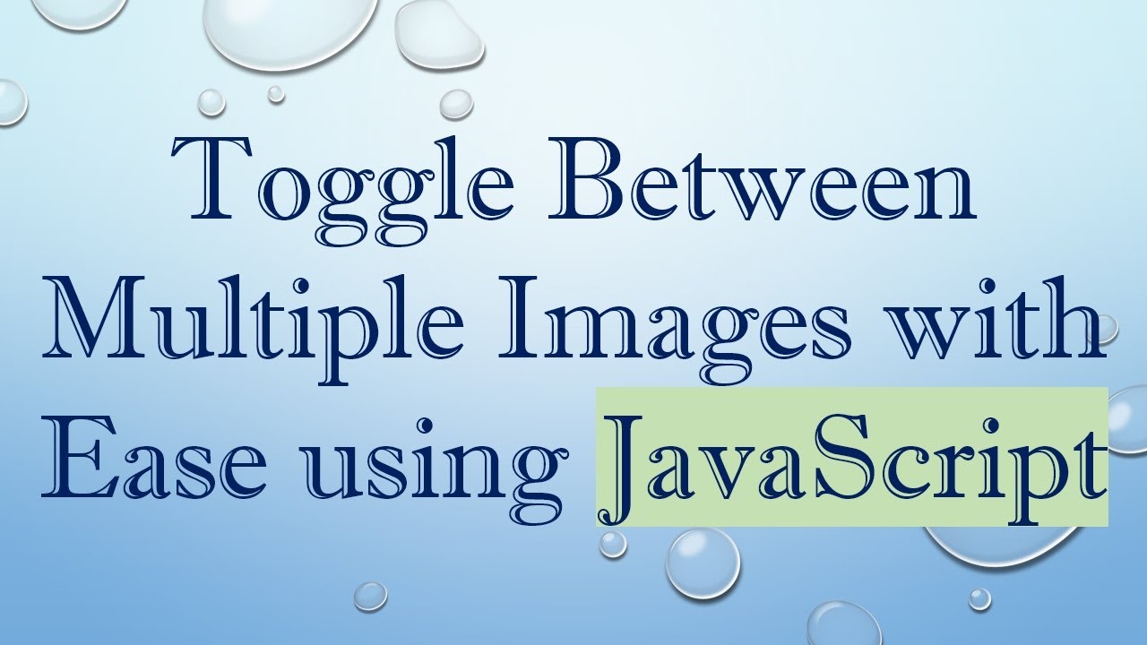 Toggle Between Multiple Images with Ease using JavaScript