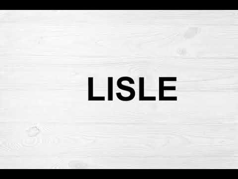 How To Pronounce Lisle
