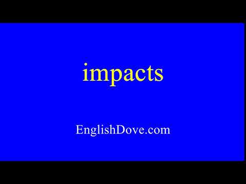 How to pronounce impacts in American English.