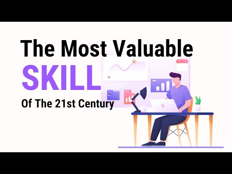 How To Develop The Most Valuable Skill Of The 21st Century