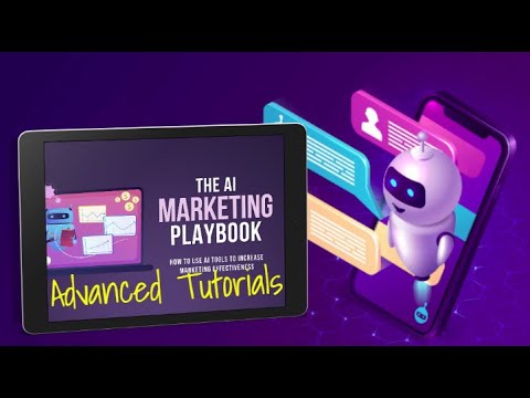 The AI Marketing Playbook ADVANCED Tutorials Including Chat GPT