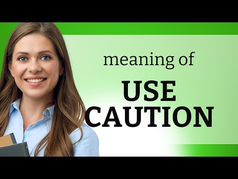 Use Caution: Navigating the Nuances of English Warnings