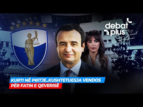 KURTI NË PRITJE..KUSHTETUESJA VENDOS PËR FATIN E QEVERISË - Debat Plus me Ermal Pandurin