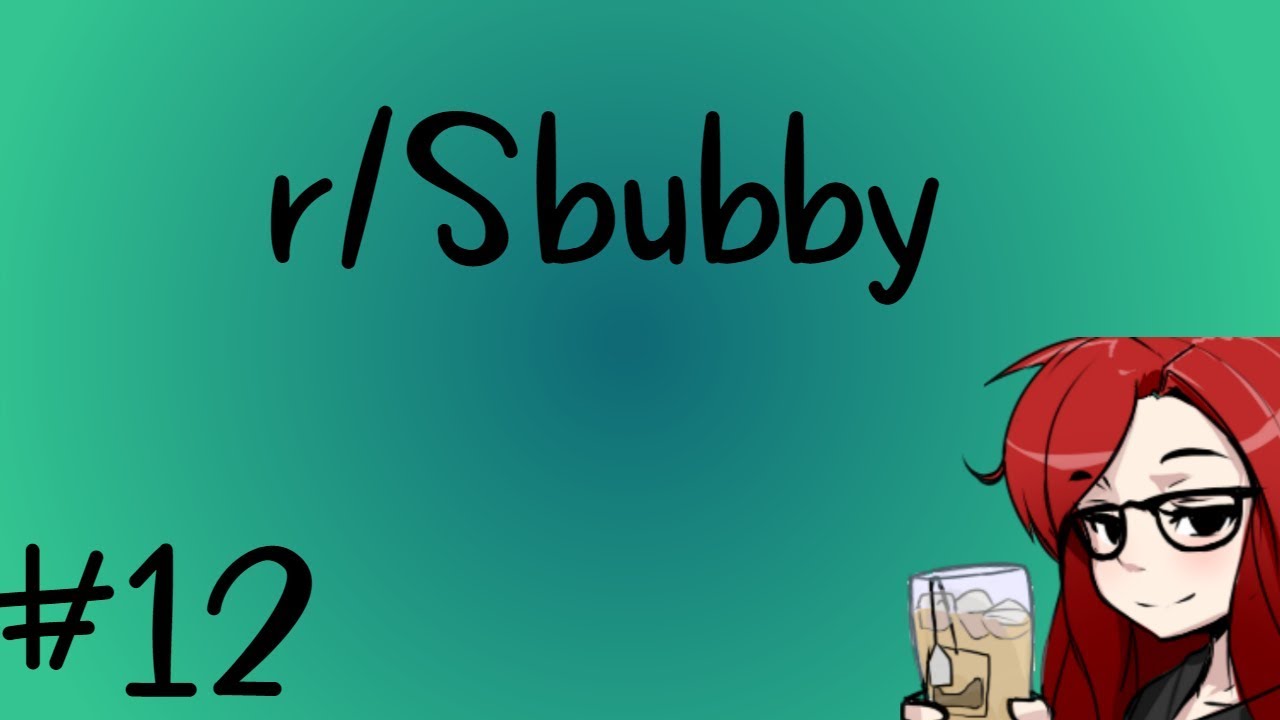 BeepsReads: r/Sbubby - #12?!