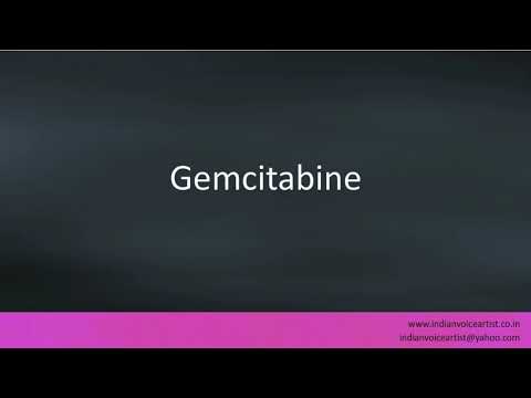 Pronunciation of the word(s) "Gemcitabine".