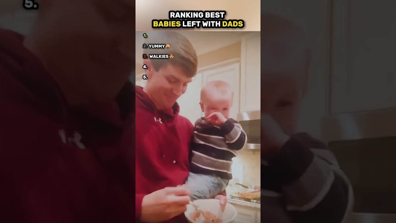 RANKING BEST BABIES LEFT WITH DADS MOMENTS #funny #baby #dad