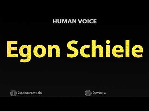 How To Pronounce Egon Schiele