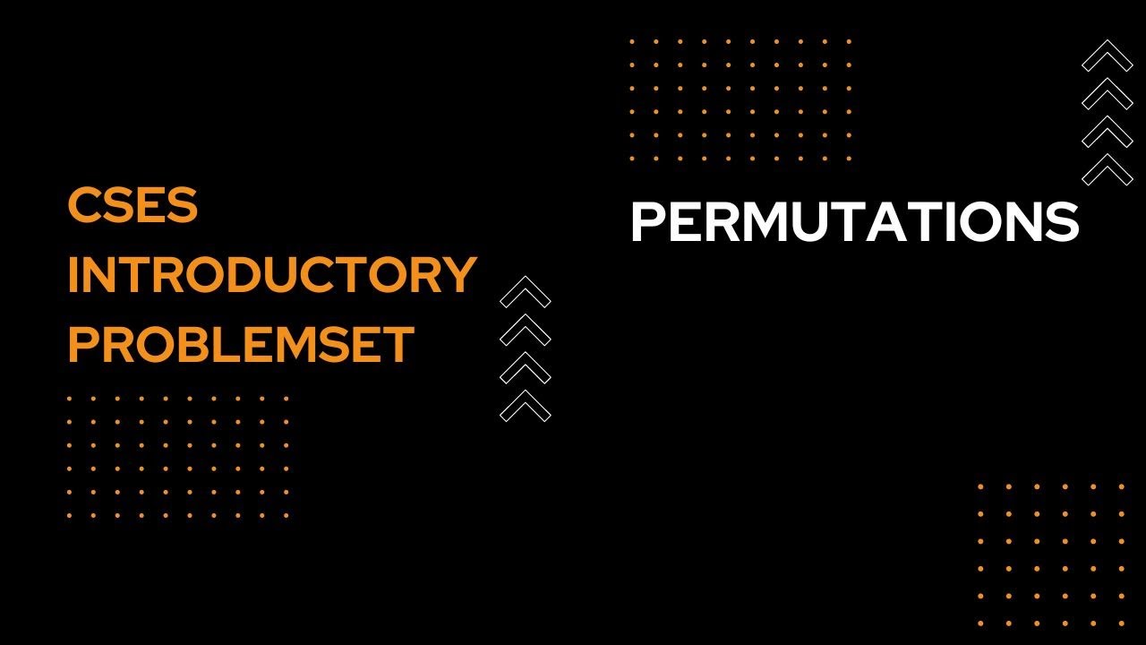 Permutations | CSES Introductory Problem Set - Easy Explanation
