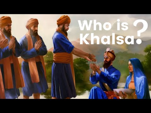 Who Is Khalsa? | SIKHISM