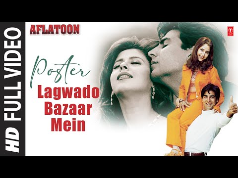 Poster Lagwado Bazaar Mein - Full Video | Aflatoon | Lalit Sen,Shweta Shetty | Akshay Kumar, Urmila