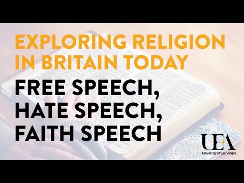 Free speech, hate speech, faith speech (UEA Keswick Hall Lectures 2017)