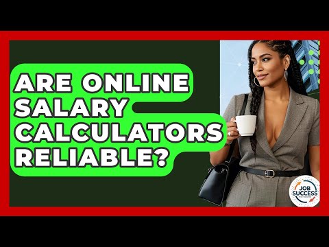 Are Online Salary Calculators Reliable? - Job Success Network
