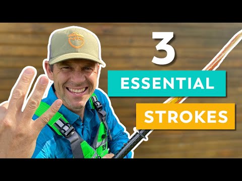 3 Kayaking Strokes You Need To Know | How To Kayak