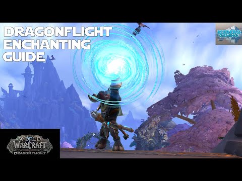 Dragonflight Enchanting Talent and Renown Guide - World of Warcraft: Dragonflight Guide