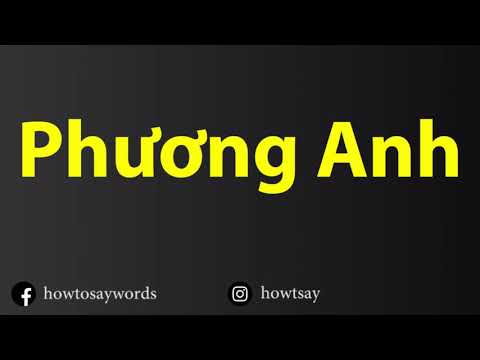 How To Pronounce Phuong Anh