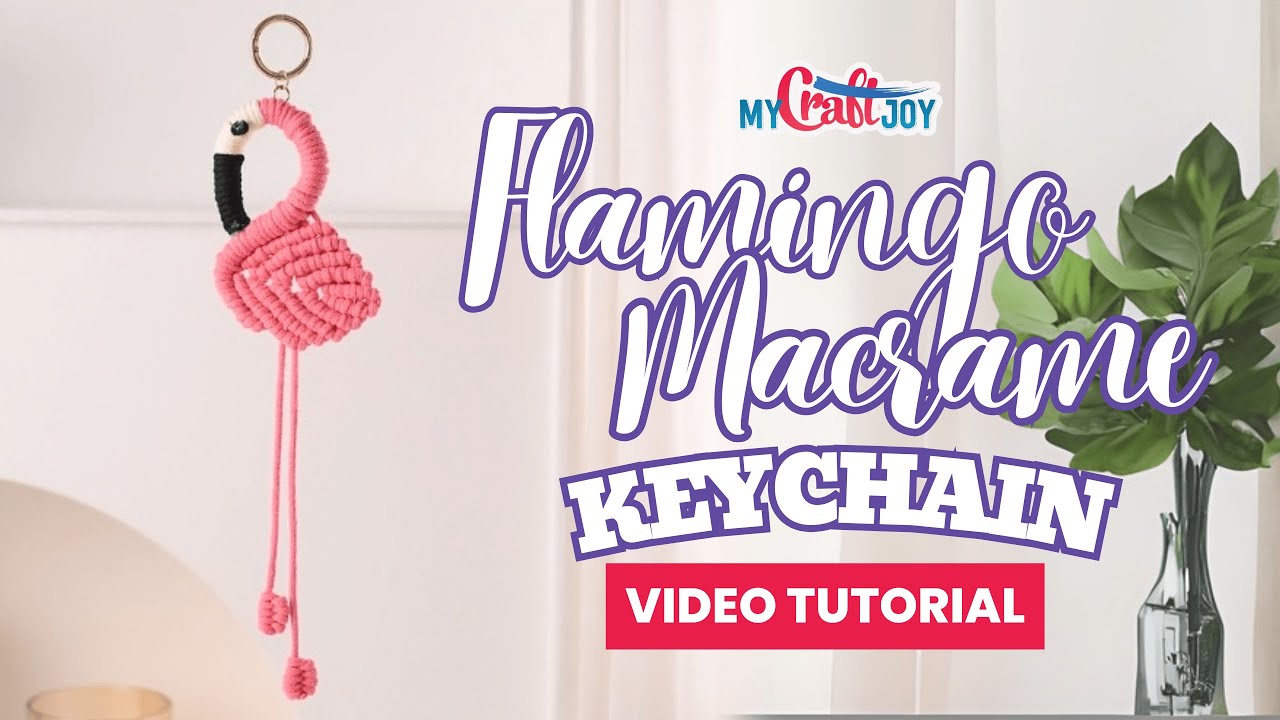 Flamingo Macrame Keychain - MyCraftJoy Video Tutorial