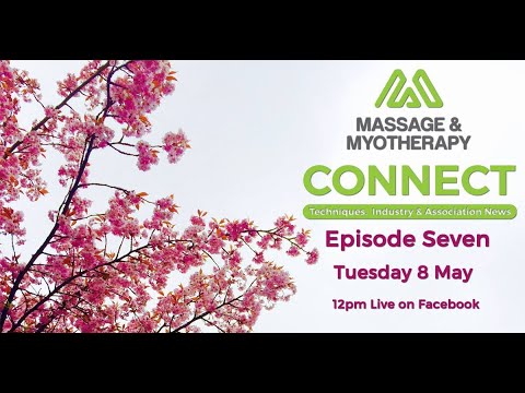 Massage & Myotherapy Connect – Episode 7