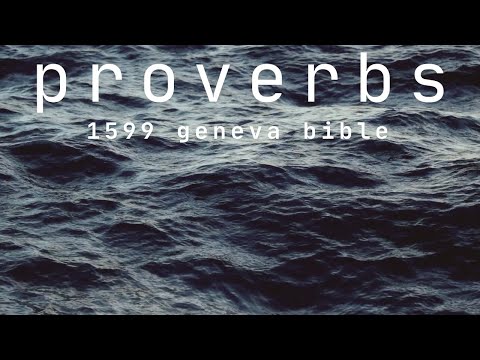 Proverbs - 1599 Geneva Audio Bible